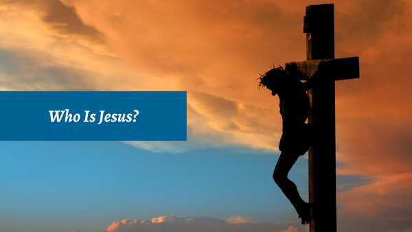 Who Is Jesus? | Devotional | Bible Study Media