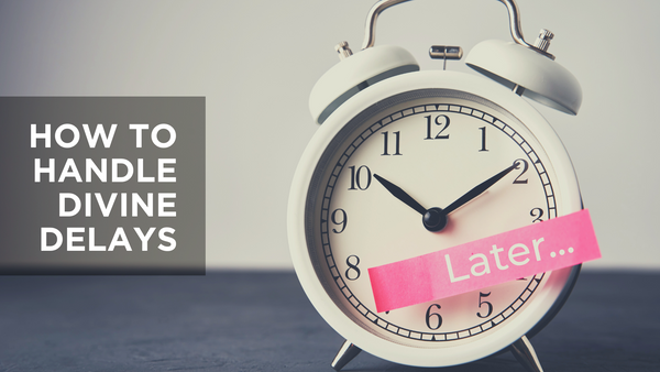 How to Handle Divine Delays | Devotional | Bible Study Media