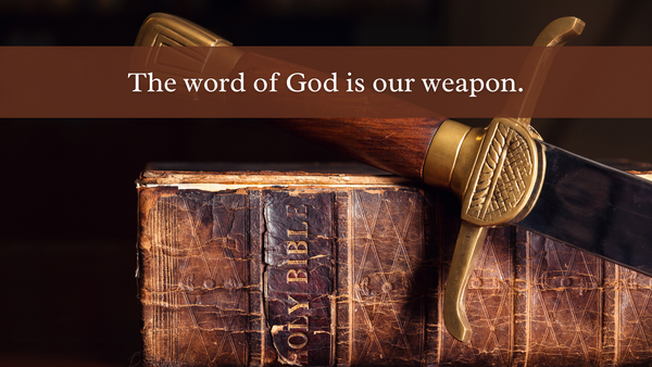 The Word of God Is Our Weapon| Bible Study Media