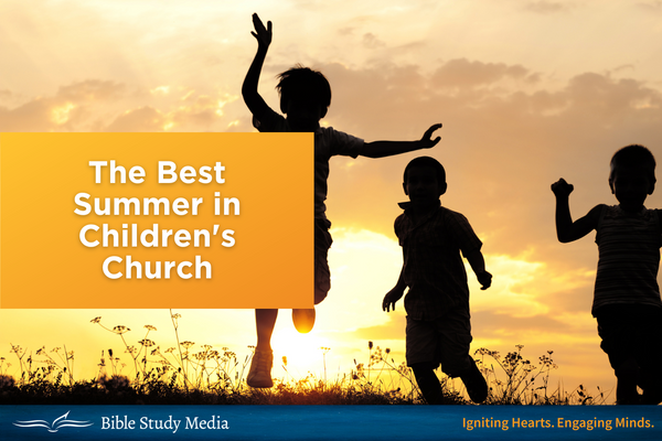 The Best Summer in Children's Church | Blog | BSM