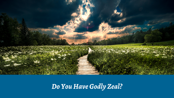 Do You Have Godly Zeal? | Devotional | Bible Study Media