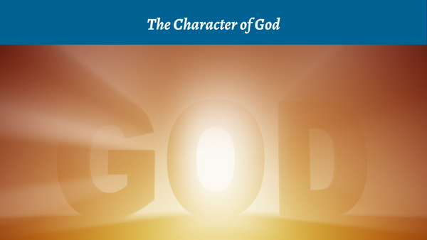 The Character of God | Devotional | Bible Study Media