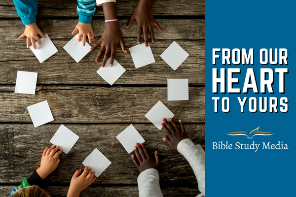 From Our Heart to Yours | Devotional | Bible Study Media