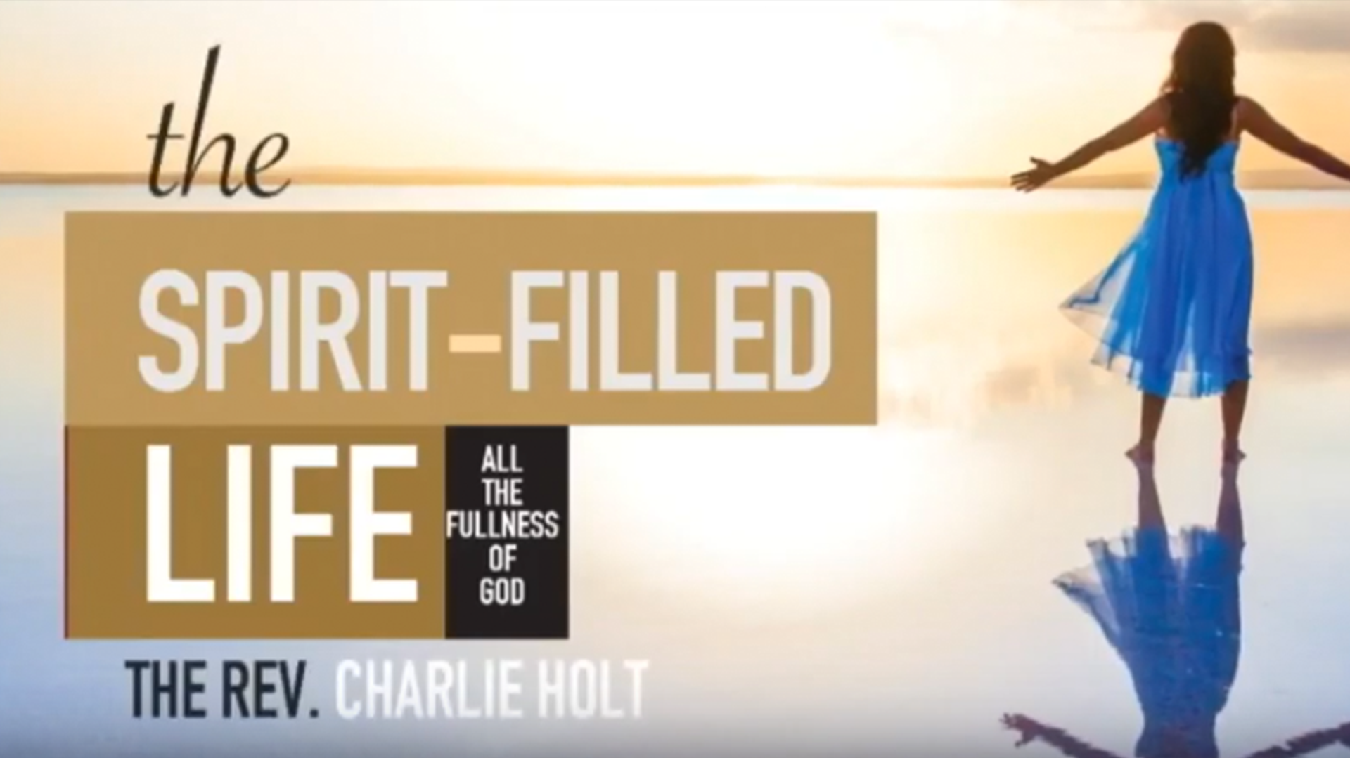 The Spirit-Filled Life | Fullness of God | Bible Study